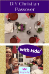 How to Host a Christian Passover – Part 1 – But First We Craft